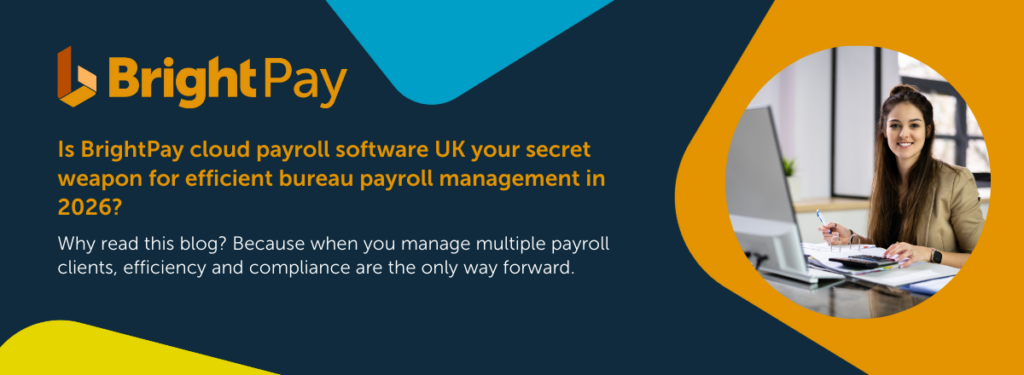 BrightPay UK payroll bureau software: Streamlining client payrolls with ...