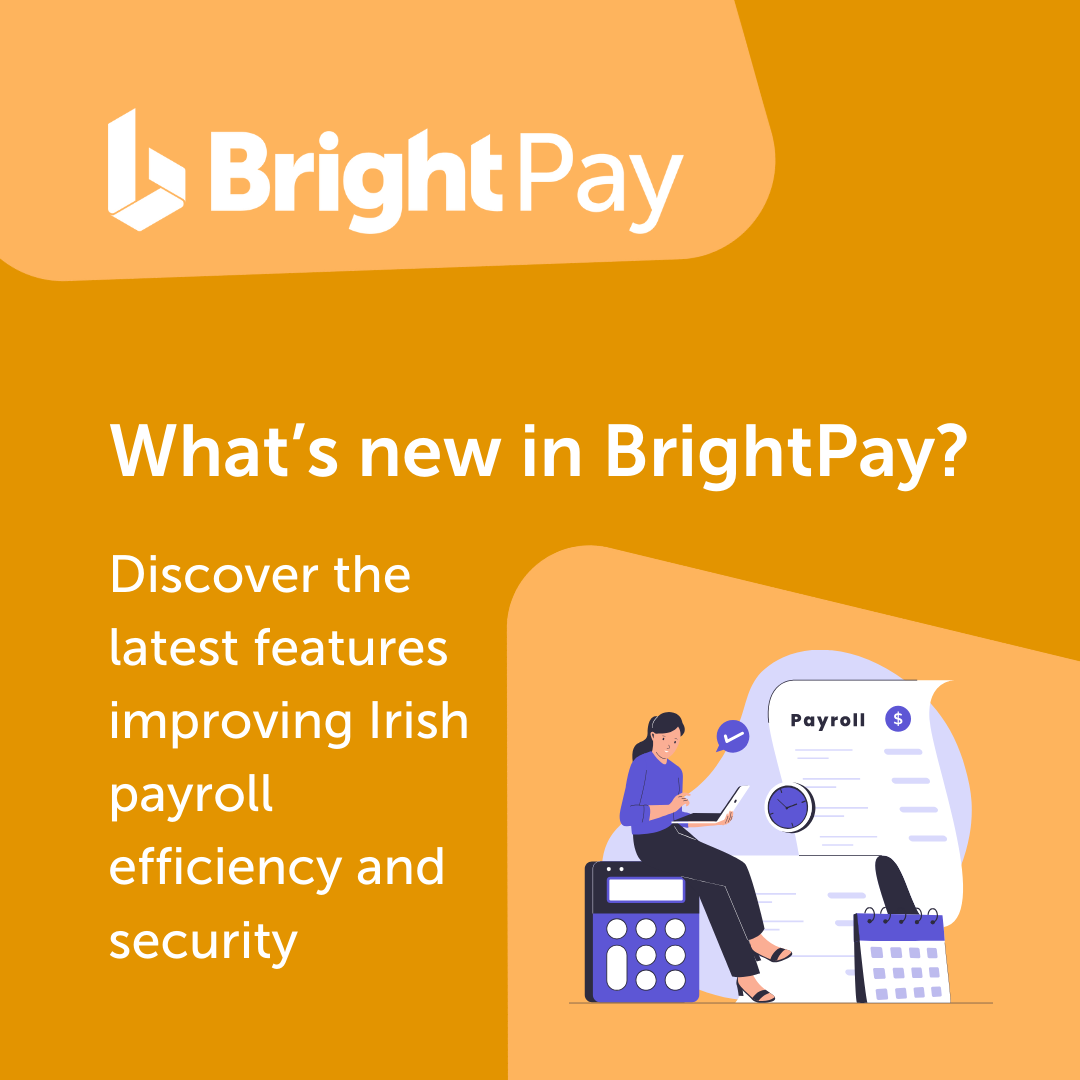 What’s new in BrightPay: Latest Irish payroll updates 2025